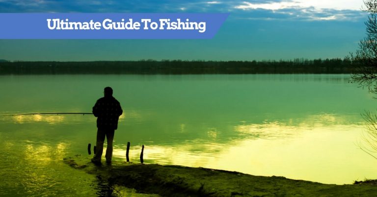 Ultimate Guide To Fishing: How To Catch Fish - Basics For Beginners