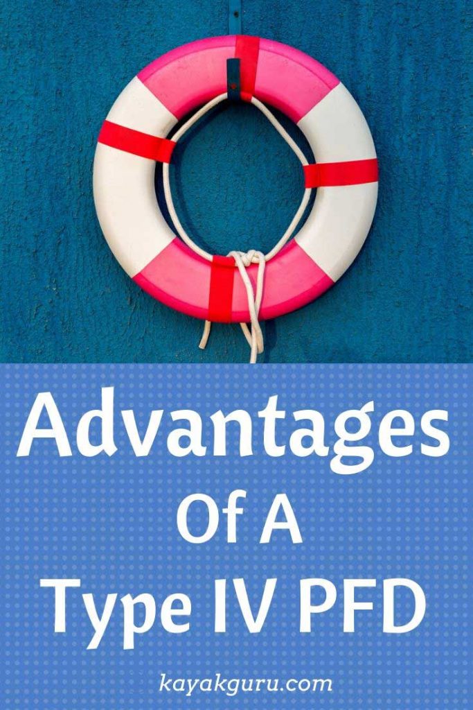 What Is The Main Advantage Of A Type IV PFD? - Kayak Guru