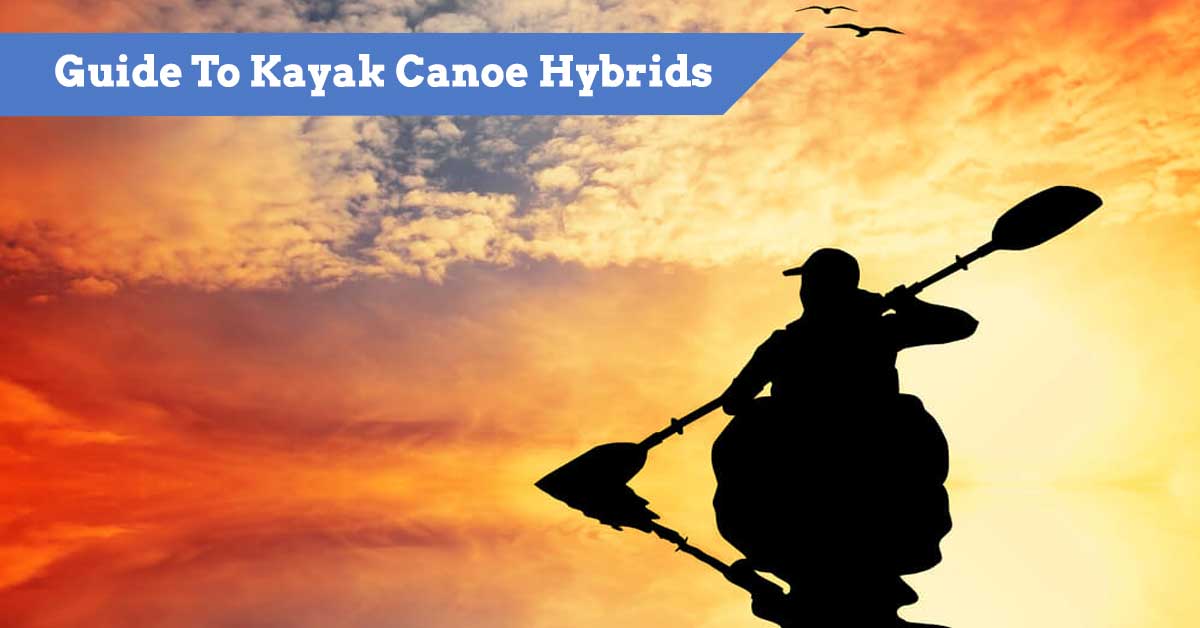 Canoe Kayak Hybrid - Buyer's Guide and Reviews | Kayak Guru