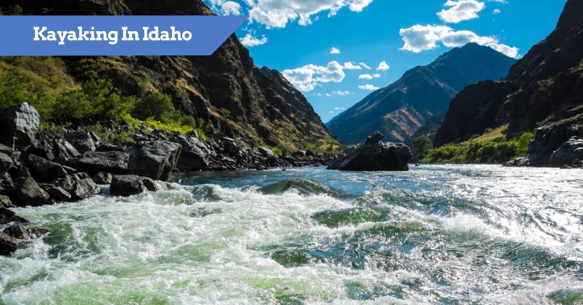 Kayak in Idaho - 7 [BEST] Places to go Kayaking and Canoeing