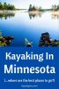 5 Best Kayaking Places in Minnesota [AMAZING VIEWS]