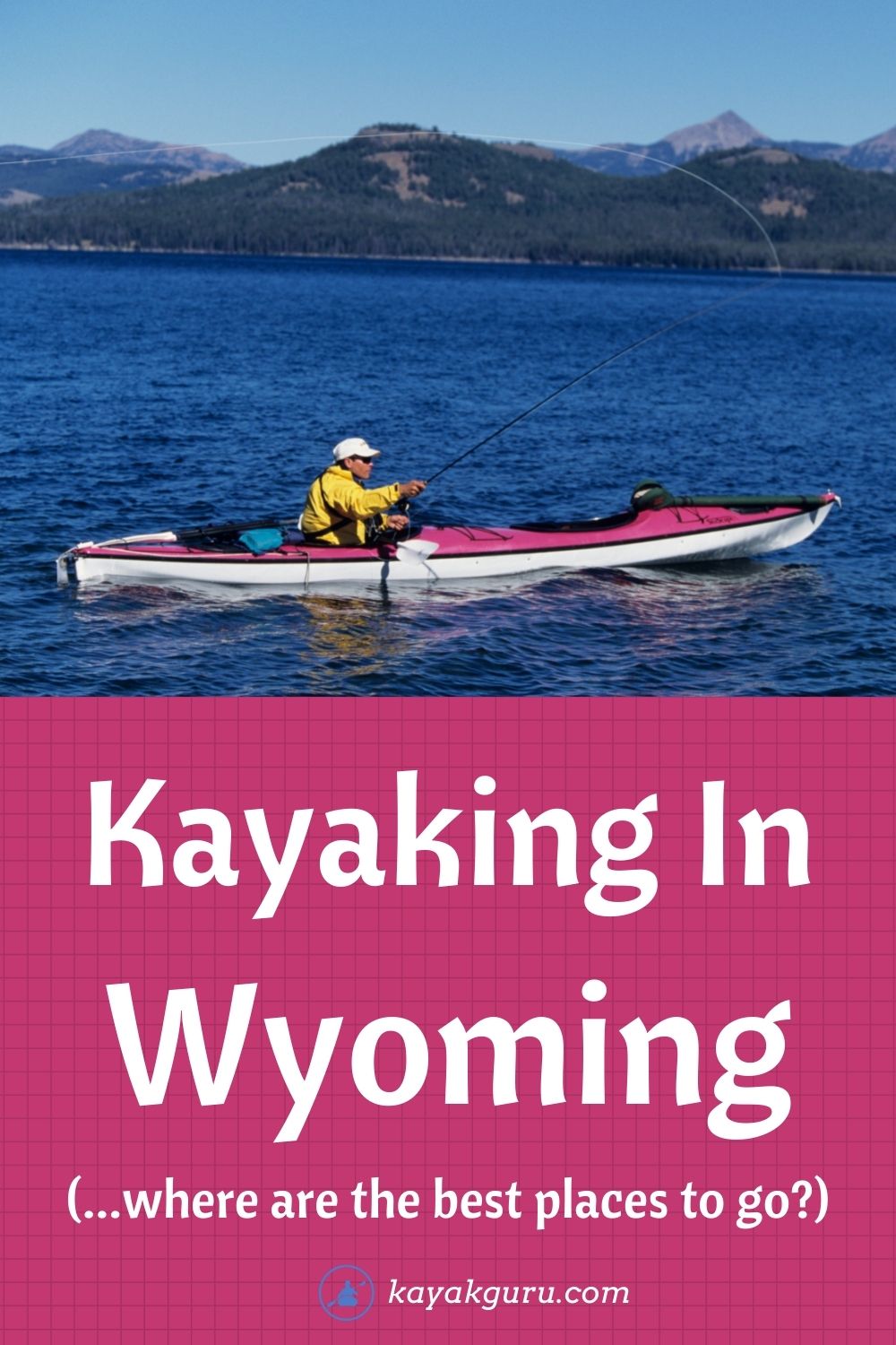 5 Kayaking In Wyoming Destinations [THE BEST] inc. Canoeing