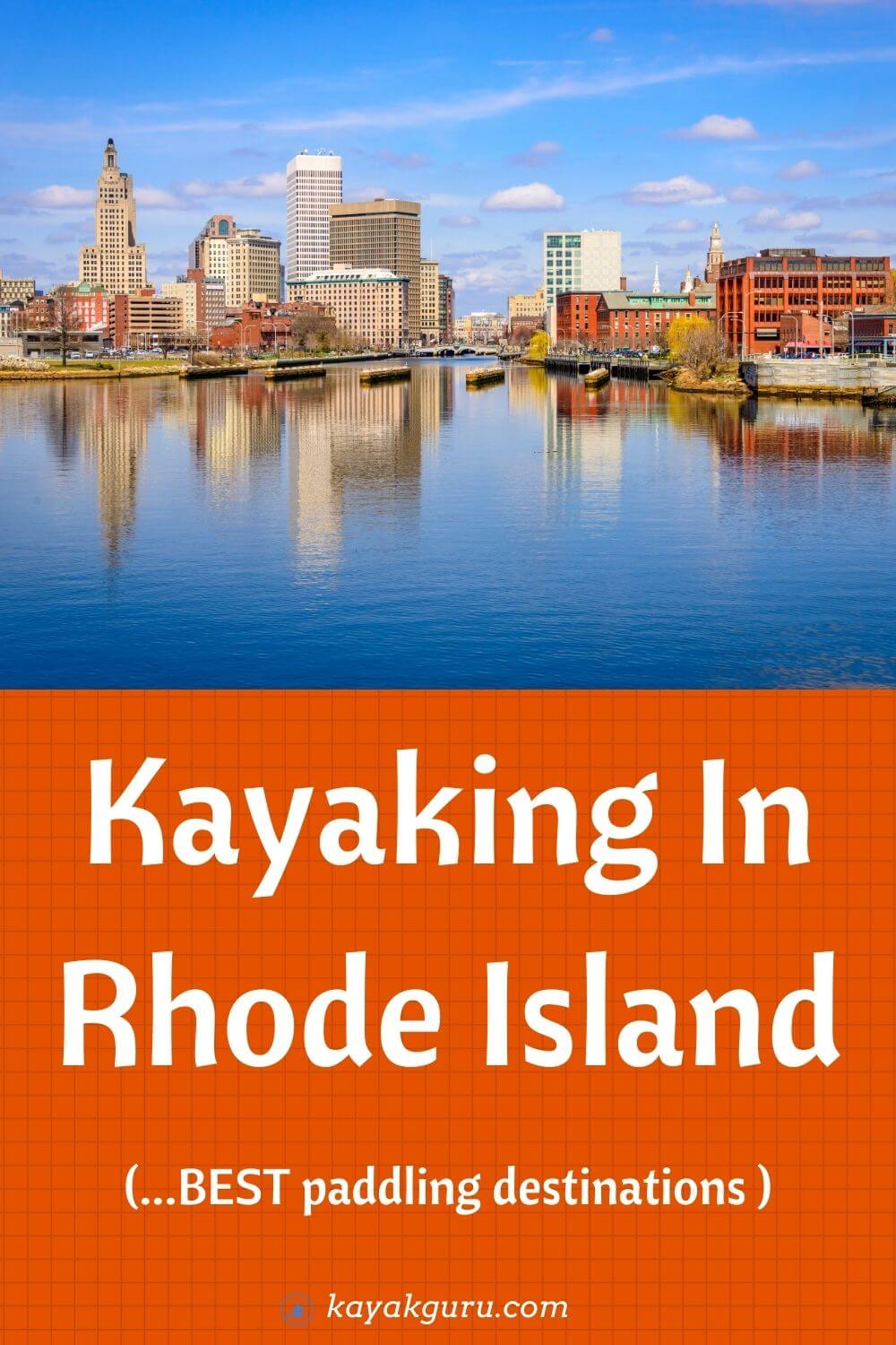 7 Best Places to go Kayaking in Rhode Island [RI Kayak Spots]