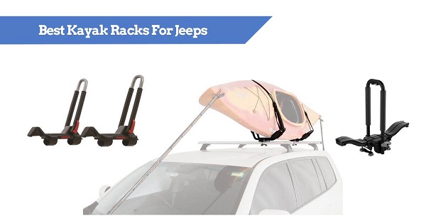 17 Best Kayak Racks for Jeeps [2025 Review] Wrangler, Cherokee